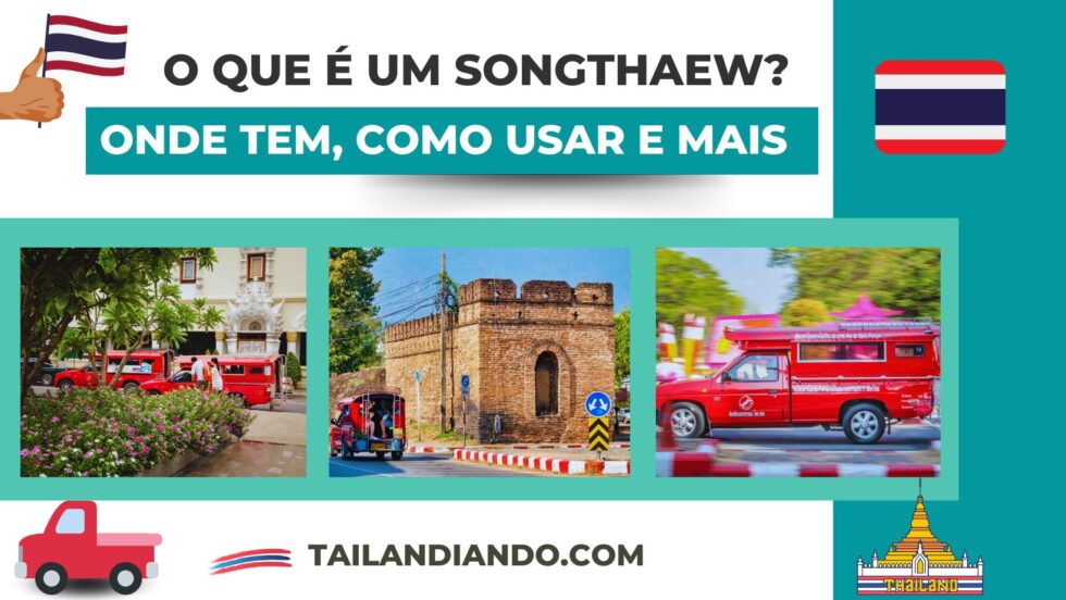 Songthaew: tudo sobre os famosos red truck da Tailândia